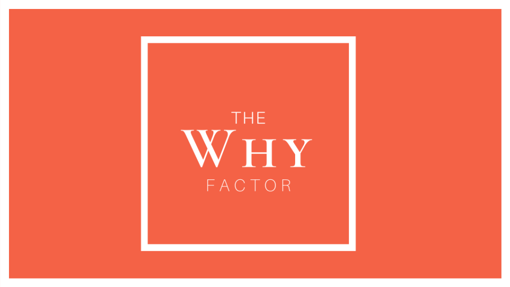 The Why Factor – Irazema Garcia